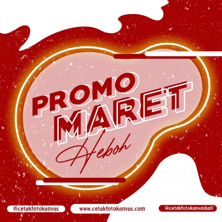 PROMO MARET 2021 – CETAK FOTO KANVAS